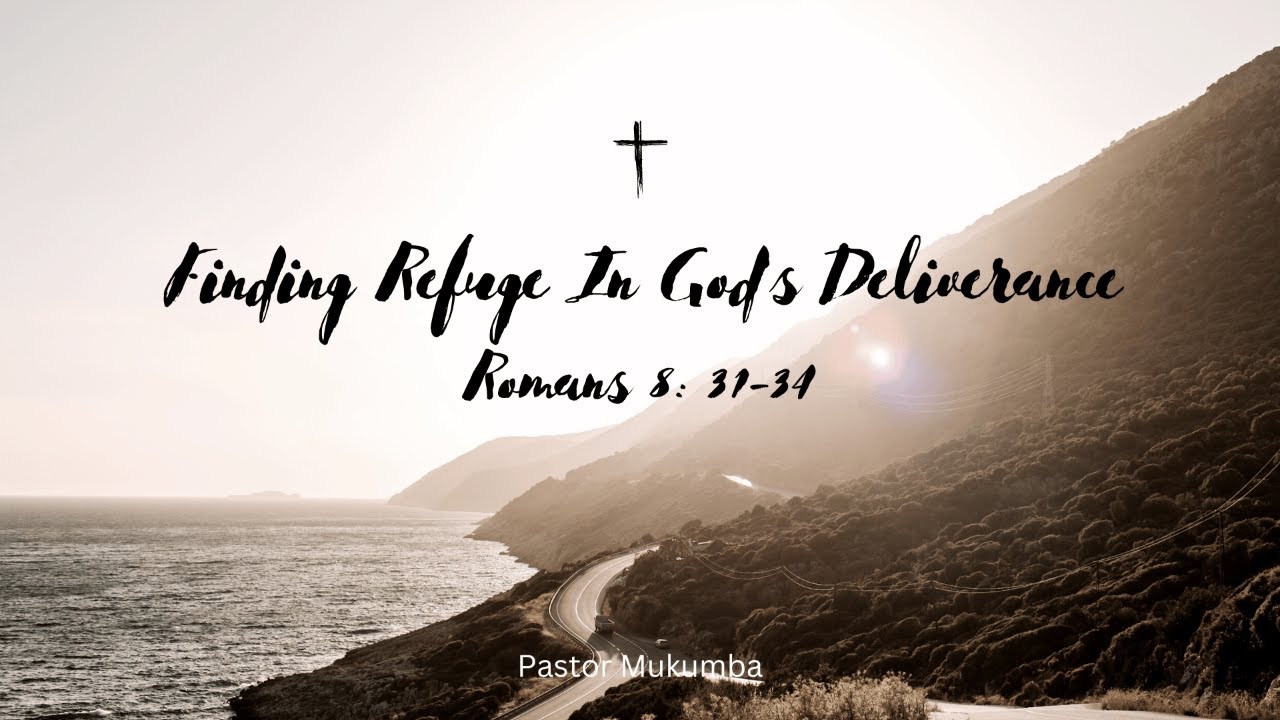 Finding Refuge In God's Deliverance - YouTube