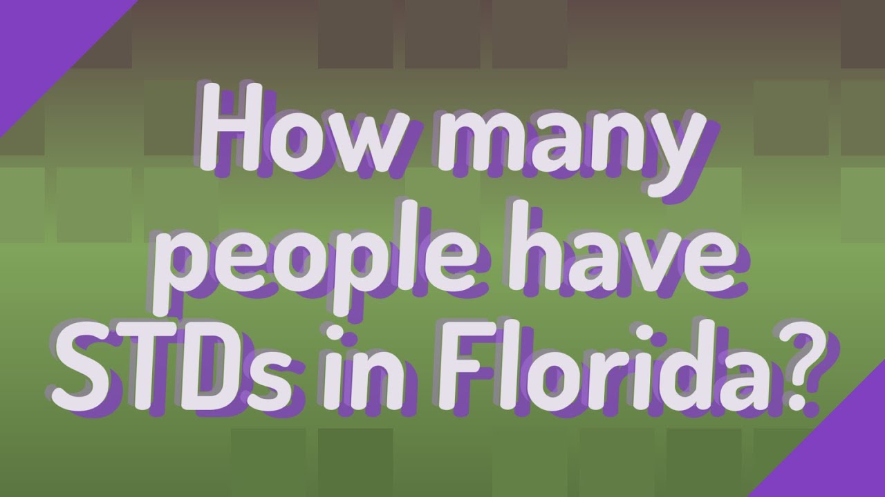 How many people have STDs in Florida? - YouTube
