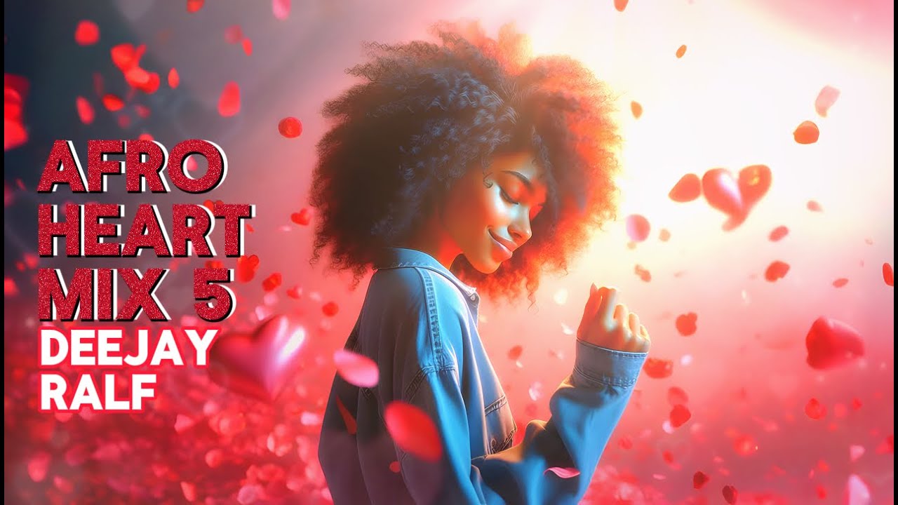 AFRO HEART MIX 5 by DeeJay Ralf - YouTube