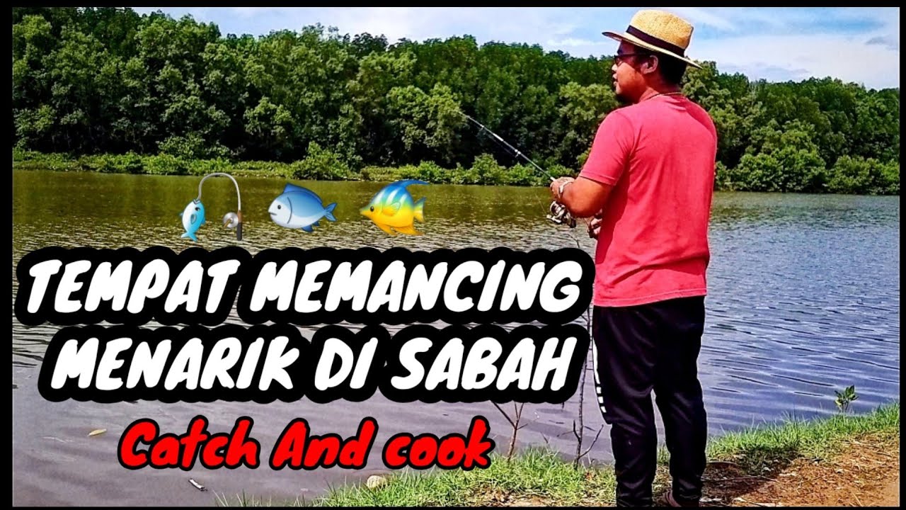 CATCH AND COOK,tempat memancing menarik di SABAH./Good fishing spot at ...
