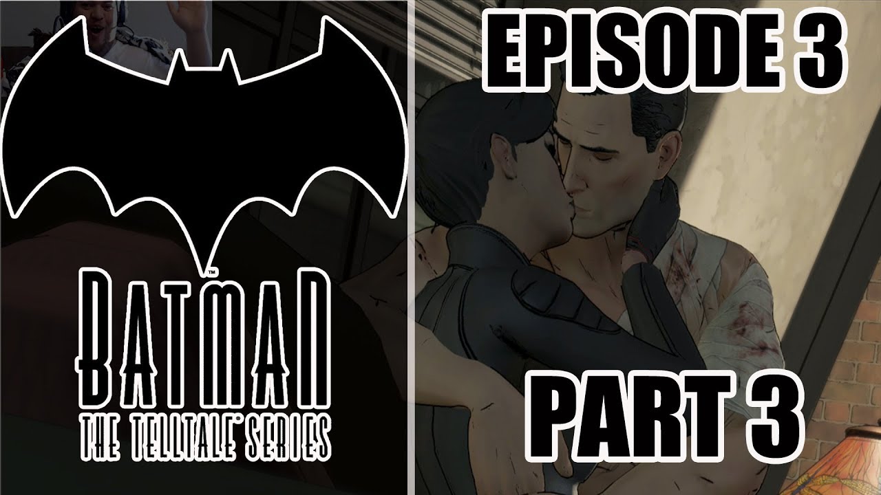 BATMAN THE TELLTALE SERIES EPISODE 3- [PART 3] - YouTube