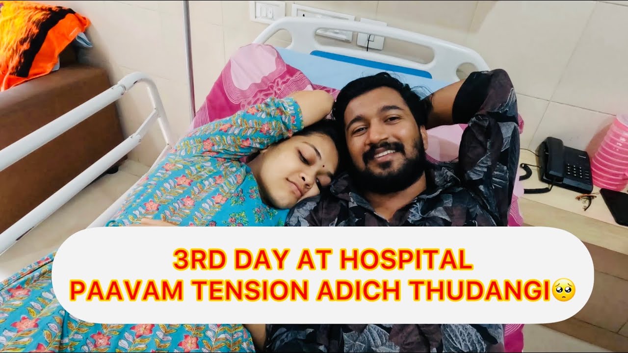 3rd day at hospital😇 paavam tension adich thudangi🤰| Rajesh and chinnu ...