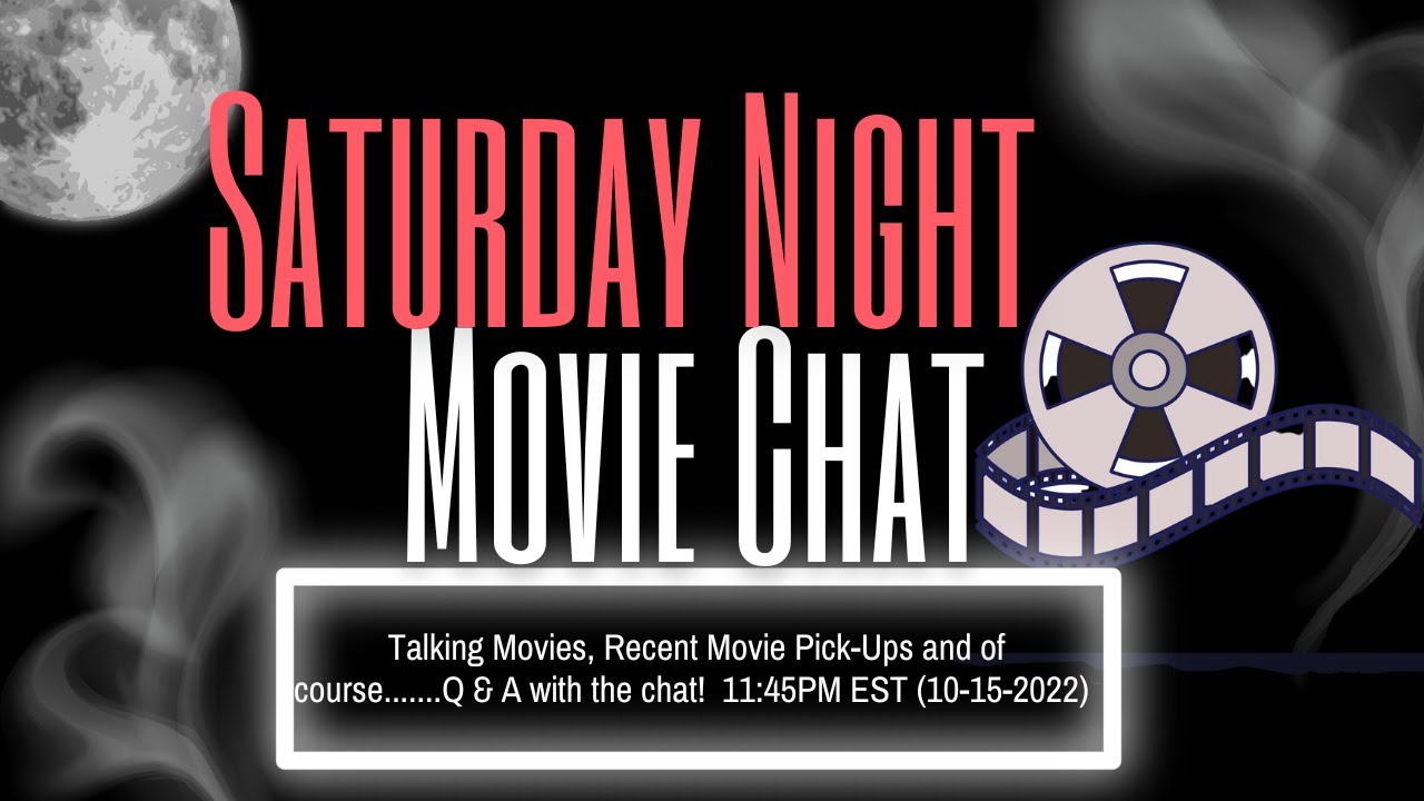 Saturday Night Movie Chat - YouTube