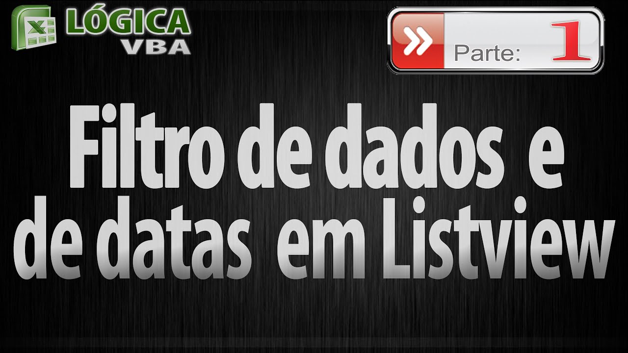 Vídeo 75 - Filtros em Listview - Filtrar dados em toda a planilha e filtro entre datas - YouTube