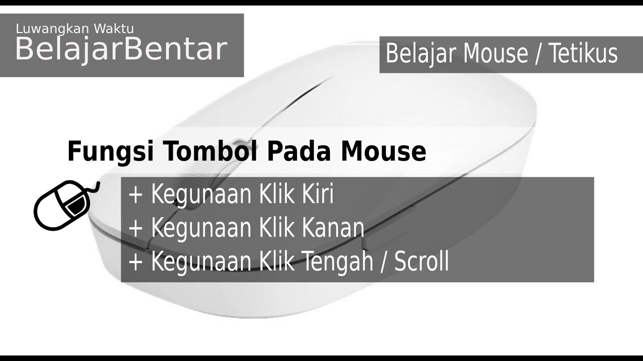 Belajar Fungsi Tombol Pada Mouse Klik Kiri, Klik Kanan, Klik Scroll ...