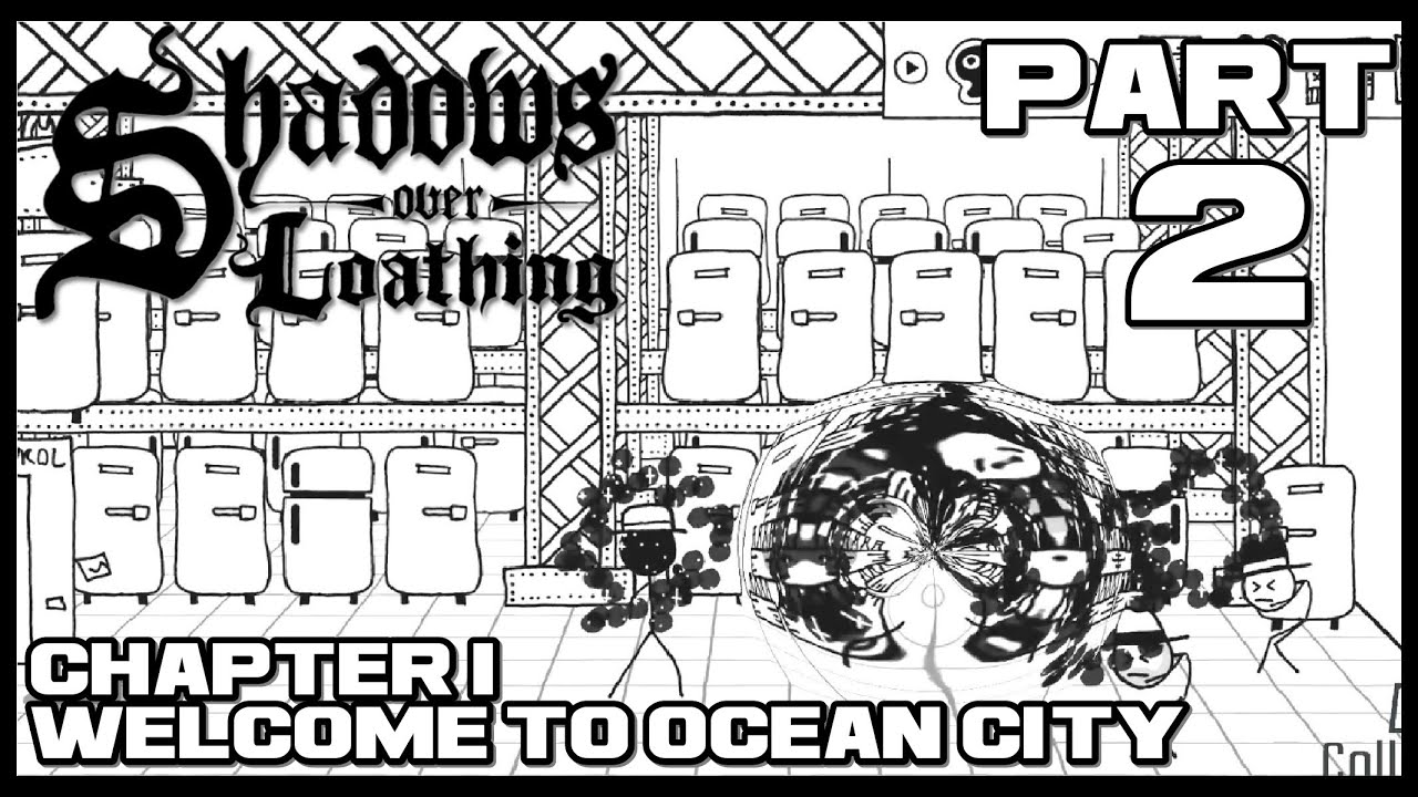 Shadows Over Loathing Gameplay Walkthrough Part 2: Chapter 1- Welcome ...