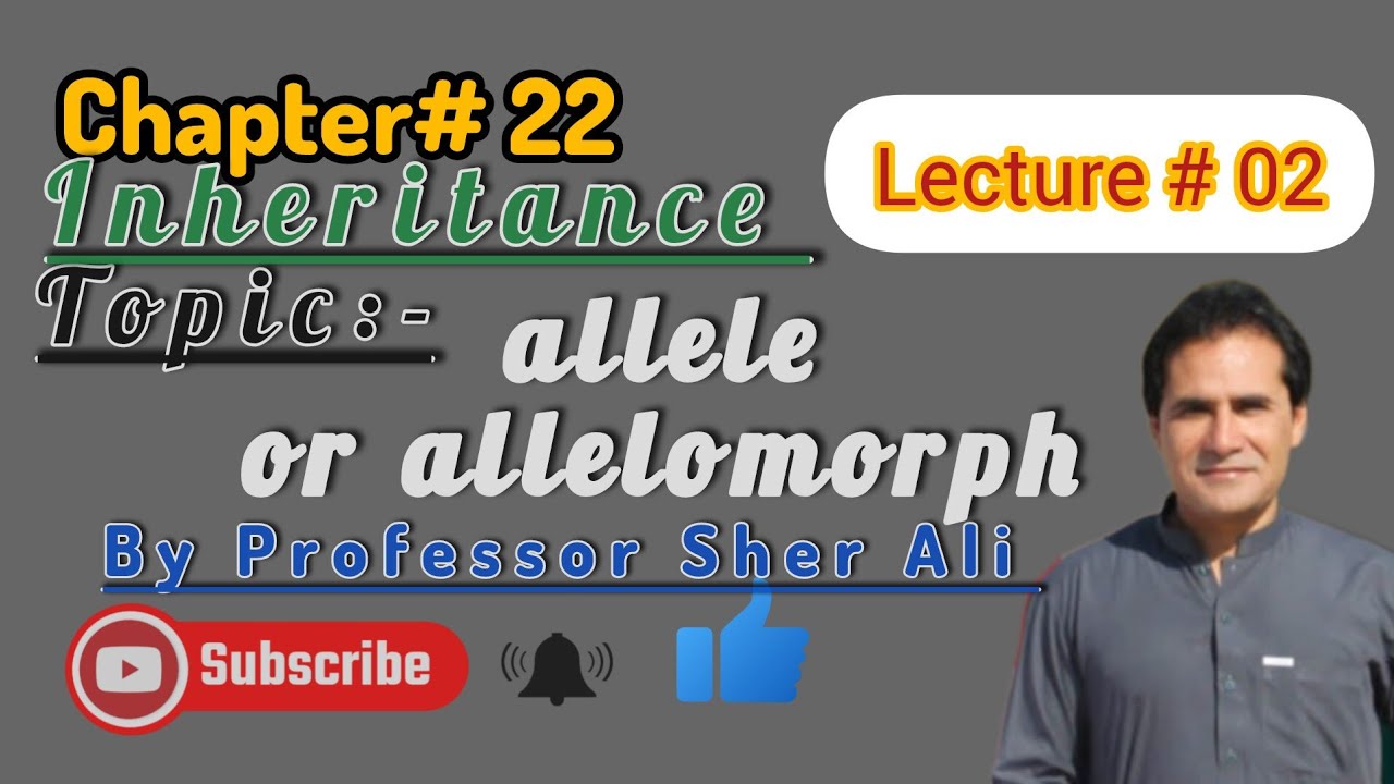 allele or allelomorph class 2nd year chapter 22nd by Sher Ali sir - YouTube