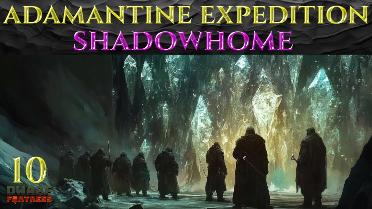 Adamantine Expedition Lets Play Dwarf Fortress Gameplay Ep 10 Youtube