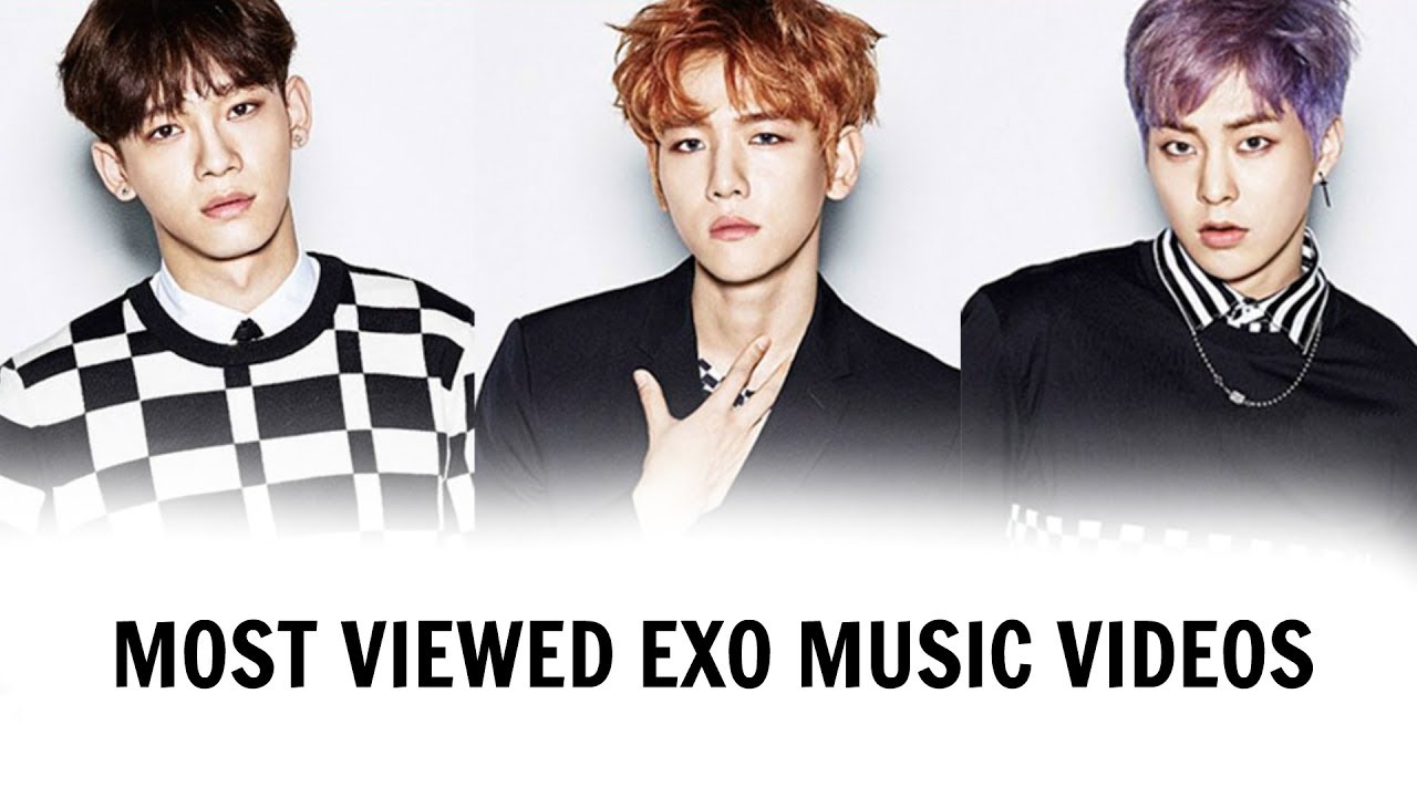 Most Viewed EXO Music Videos | June 2017 - YouTube