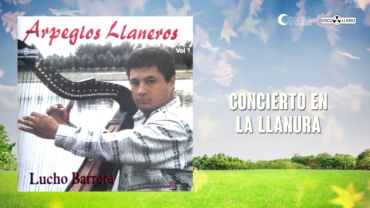Concierto En La Llanura - Luis " Lucho " Barrera | Música Llanera - YouTube