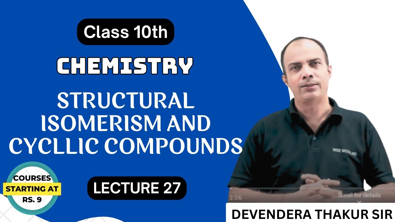 Lecture 27 Structural Isomerism and Cyclic Compounds - YouTube