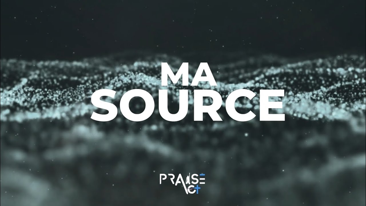 MA SOURCE - PRAISE ACT - YouTube