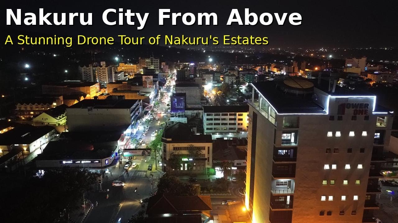 Nakuru City Estates from Above | Stunning Drone Tour of Nakuru's Best ...