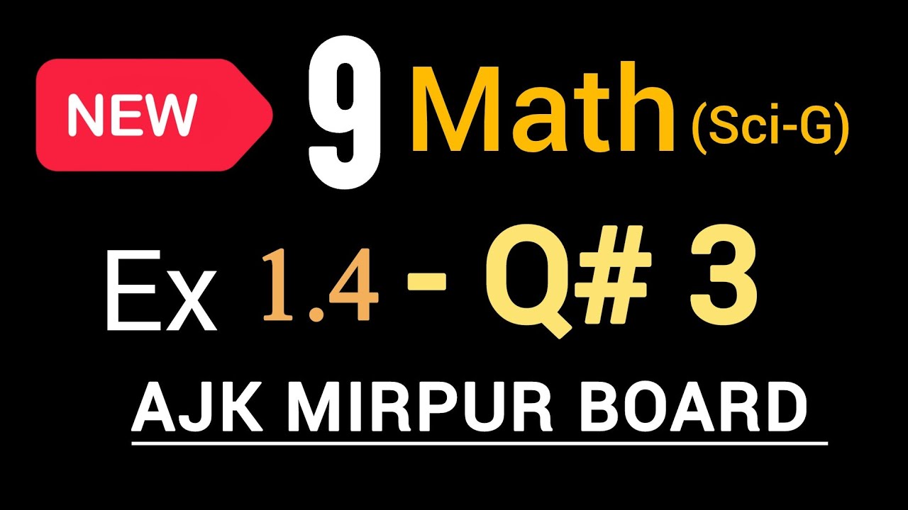 New book Math class 9th solve Ex 1.4 Q 3 || new book Math class 9th ajk ...