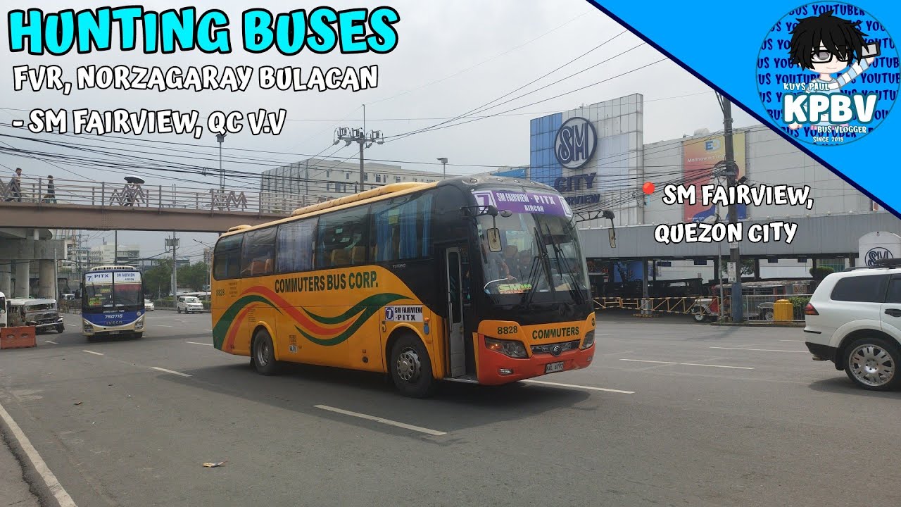 Bus Spotting/Hunting #162 || FVR, Norzagaray Bulacan - SM Fairview, QC ...