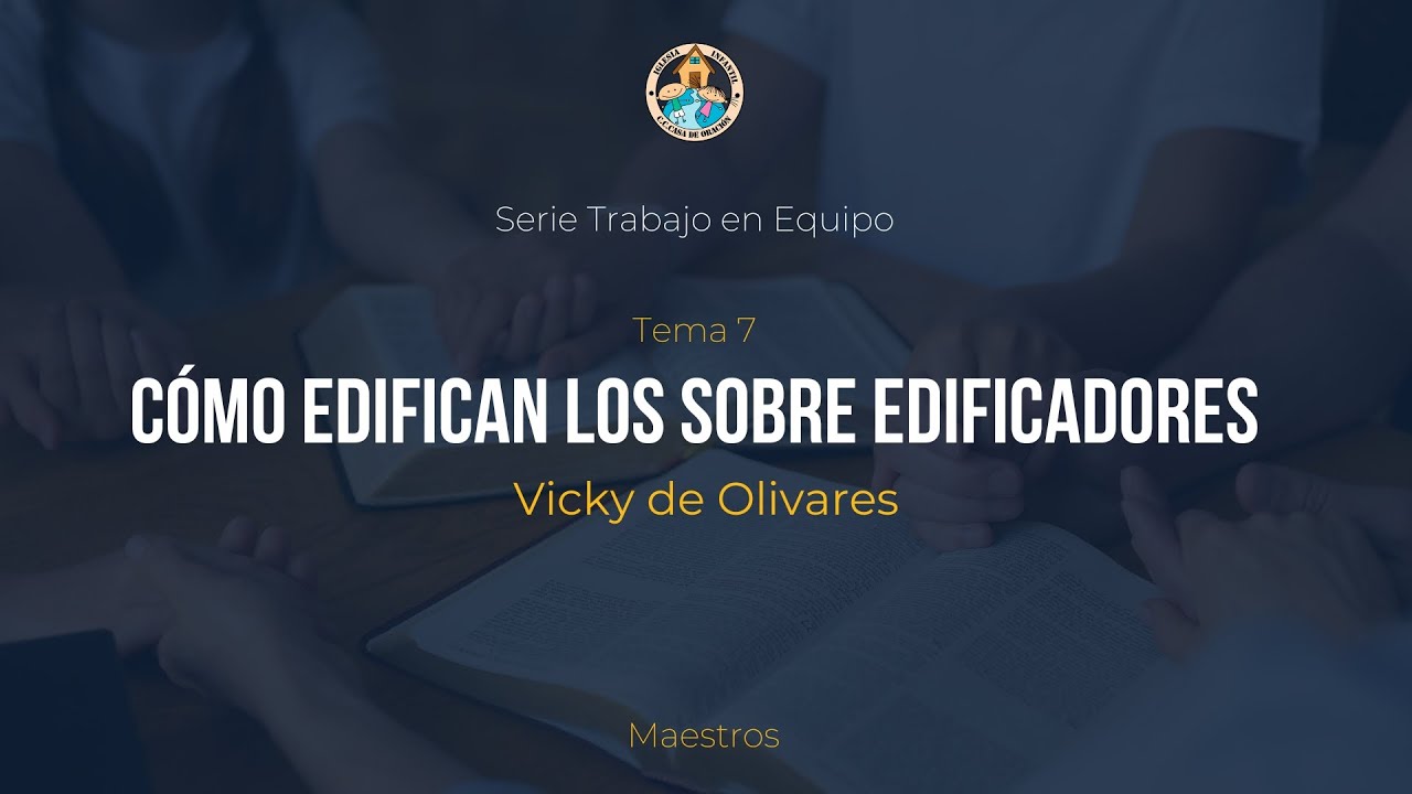 Vicky de Olivares - Cómo edifican los sobre edificadores - YouTube