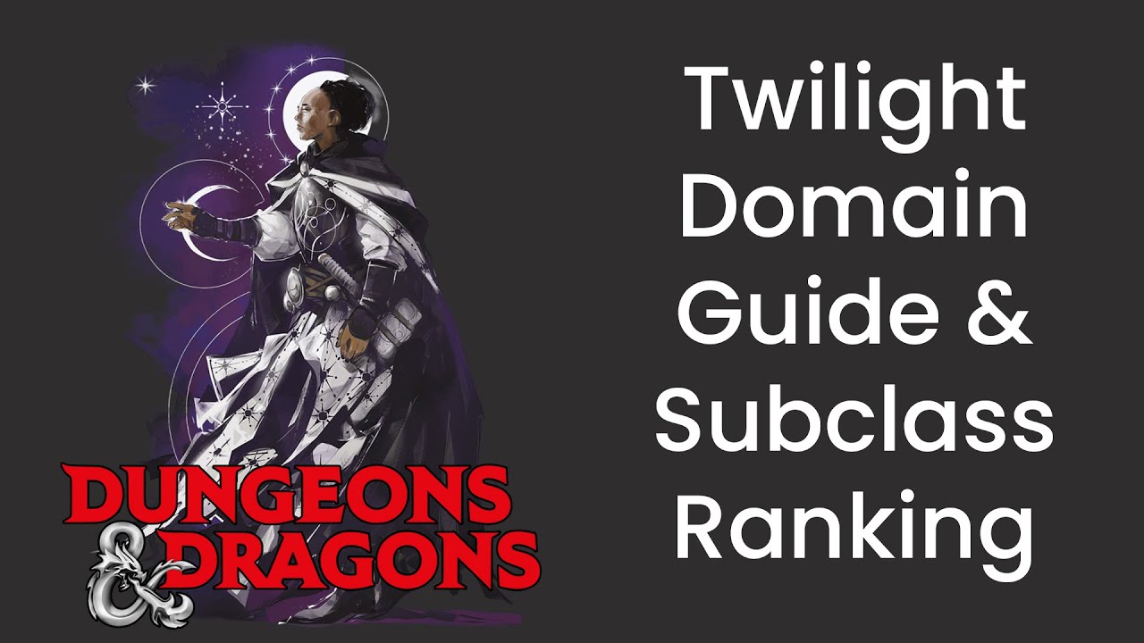 Twilight Domain (Cleric) Subclass Guide and Power Ranking in D&D 5e ...