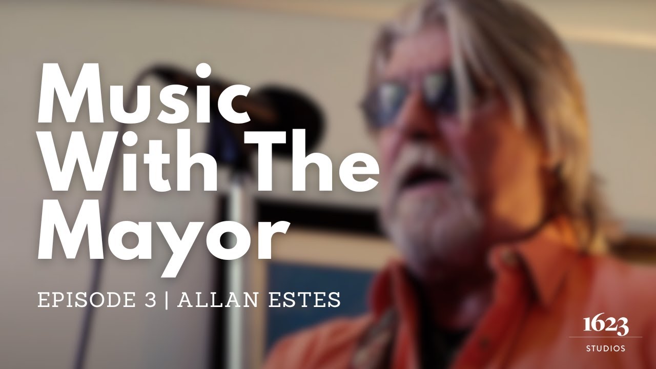 Music with the Mayor | Episode 3 | Allen Estes - YouTube