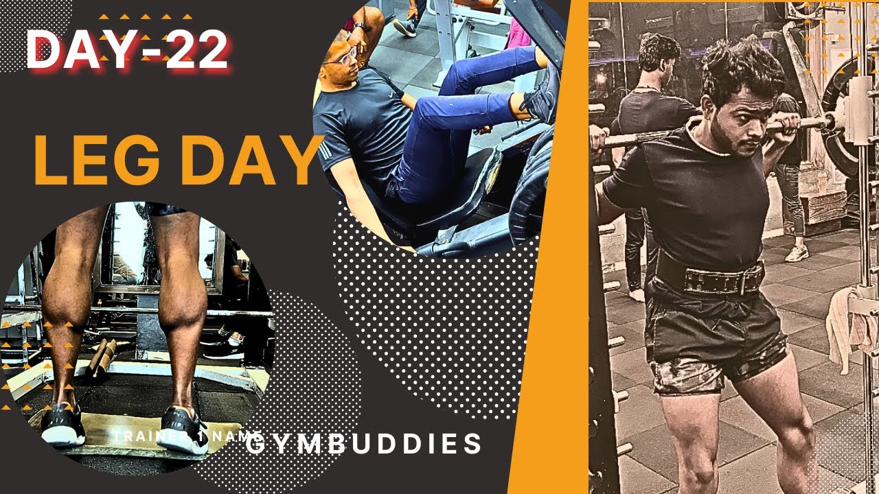 Day-22 "Mascular Leg Day - Leg Day Special". WITH II GYMBUDDIES II ...