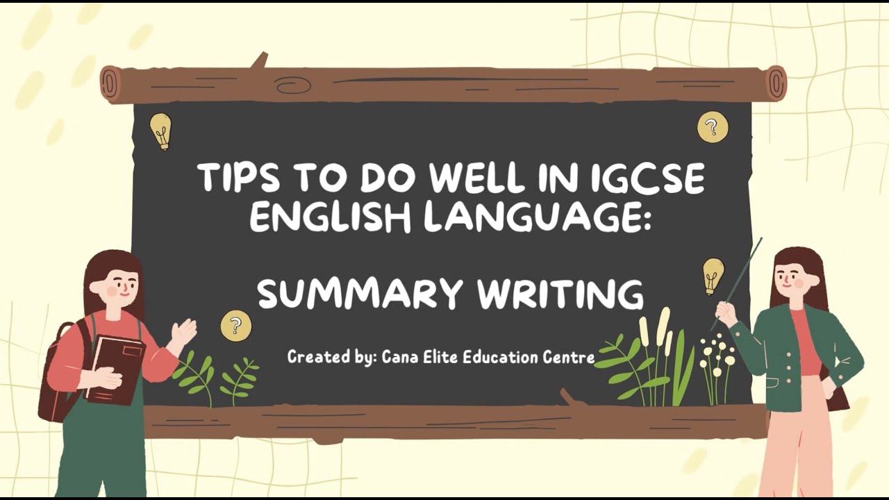 CANA IGCSE English - Tips to do well in IGCSE English Language: Summary ...