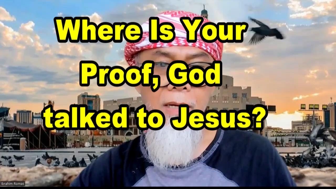 WHERE IS THE PROOF GOD TALK ED TO JESUS - YouTube