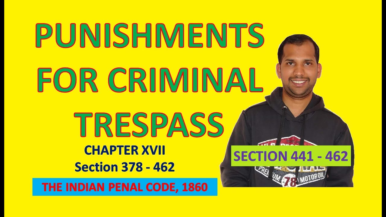 Punishments For All Types Of Criminal Trespass Section 441 462 The punishments-for-all-types-of-criminal-trespass-section-441-462-the