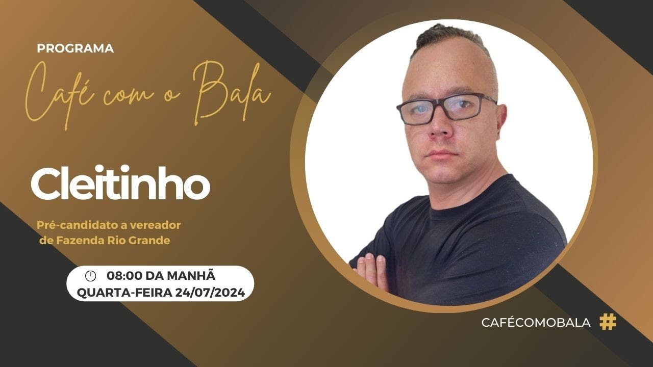Café com o Bala vamos receber Cleitinho, pré-candidato a vereador de ...