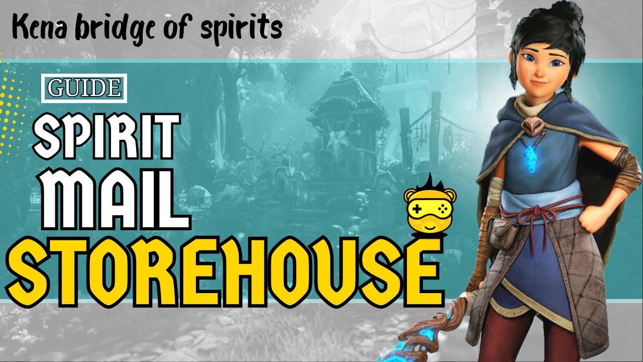 Kena Bridge Of Spirits Storehouse Spirit Mail Location Guide - YouTube