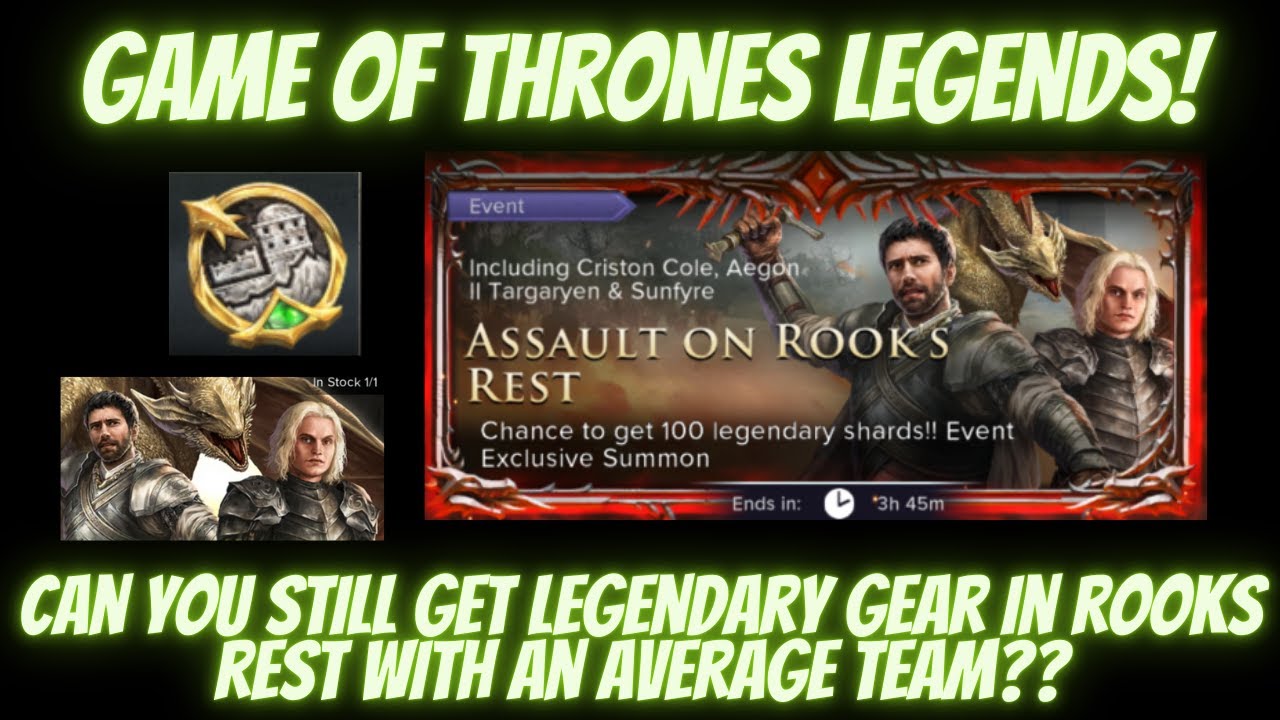Game of Thrones Legends Can You Still Get Legendary Gear In Rooks Rest ...