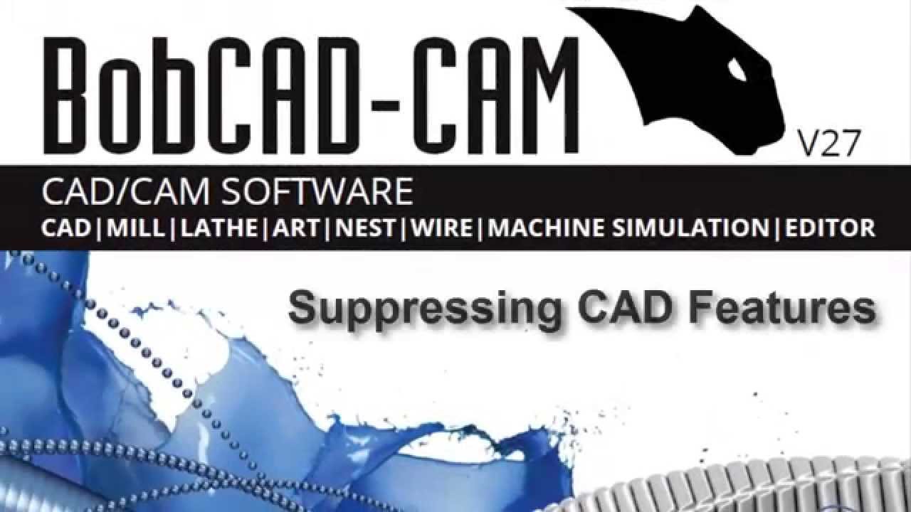 BobCAD CAM V27 Suppressing CAD Features - YouTube