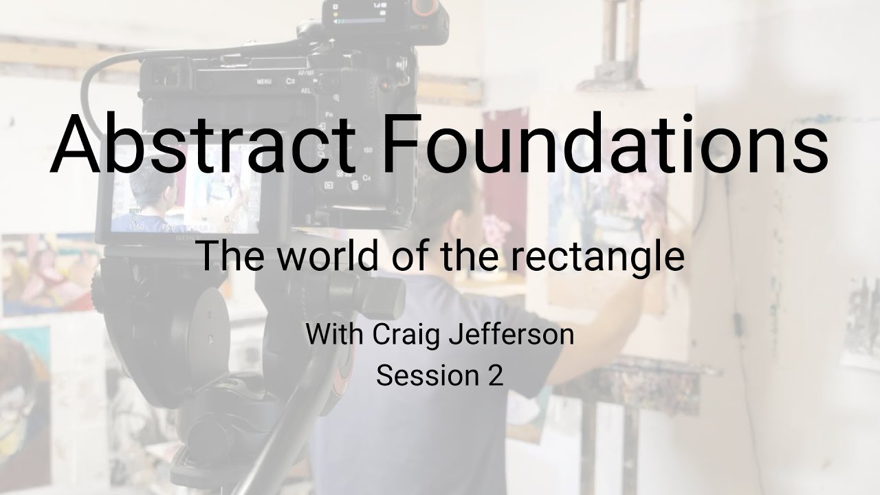 Abstract foundations - the world of the rectangle - session 2 - art tutorial with Craig ...