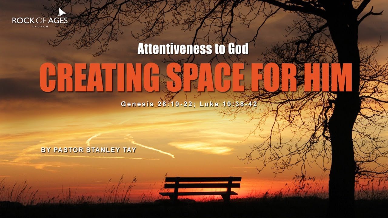 Attentiveness To God - Creating Space For Him By Ps Stanley Tay I 26 Jan 2025 - YouTube