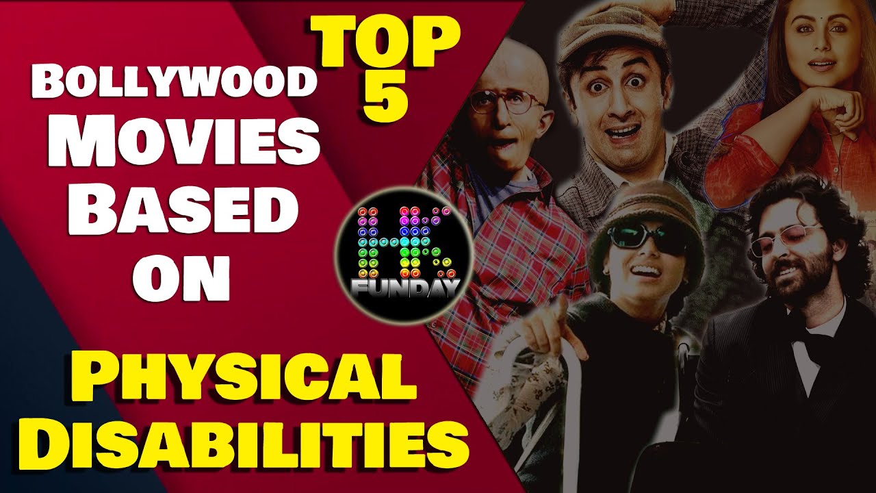 Bollywood Movies based on Physical Disabilities | Movies That Spoke ...