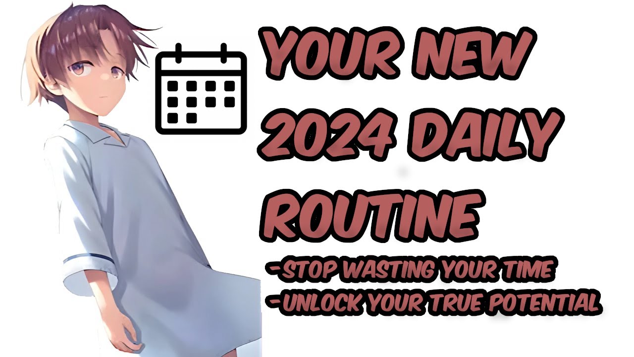 Create Your Own 2024 Daily Routine like Ayanokoji Kiyotaka! - YouTube