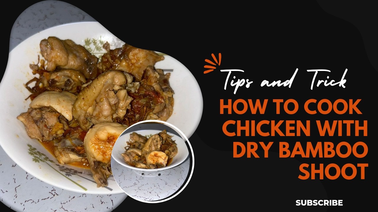 How to cook Chicken with dry bamboo shoot || Naga style || Chongpo ...