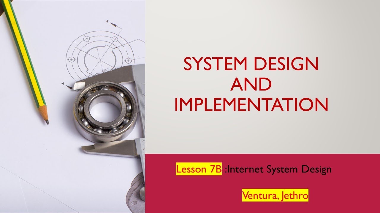 Lesson 7B : Internet System Design - YouTube