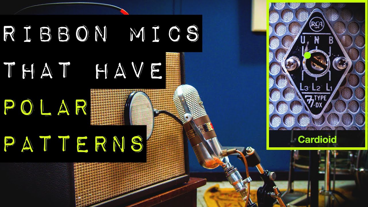 Ribbon Mics That Have Polar Patterns? - YouTube
