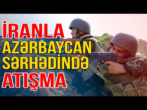 Son dəqiqə: Azərbaycanla İran sərhədində atışma oldu - Media Turk TV