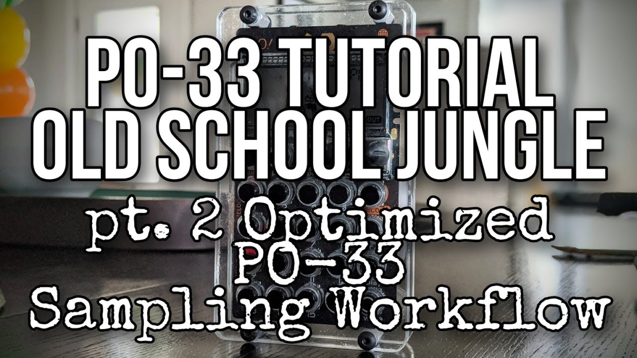 PO-33 Tutorial / Old School Jungle - Pt.2 Optimizing Samples on the PO ...