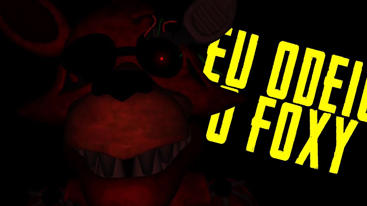 EU ODEIO O FOXY DESSA FAN GAME [fnaf final hours] - YouTube