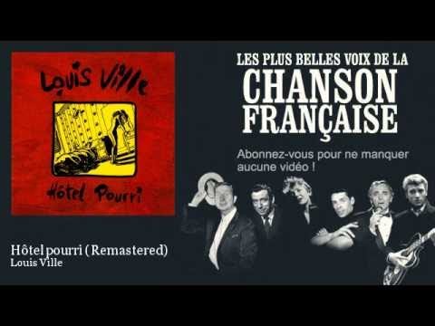 Louis Ville - Hôtel pourri - Remastered - YouTube