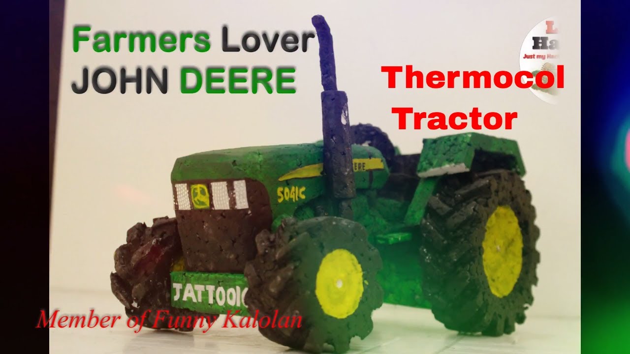 Life Hacks - John Deere Tractor - Thermocol Tractor - New Life Hacks ...