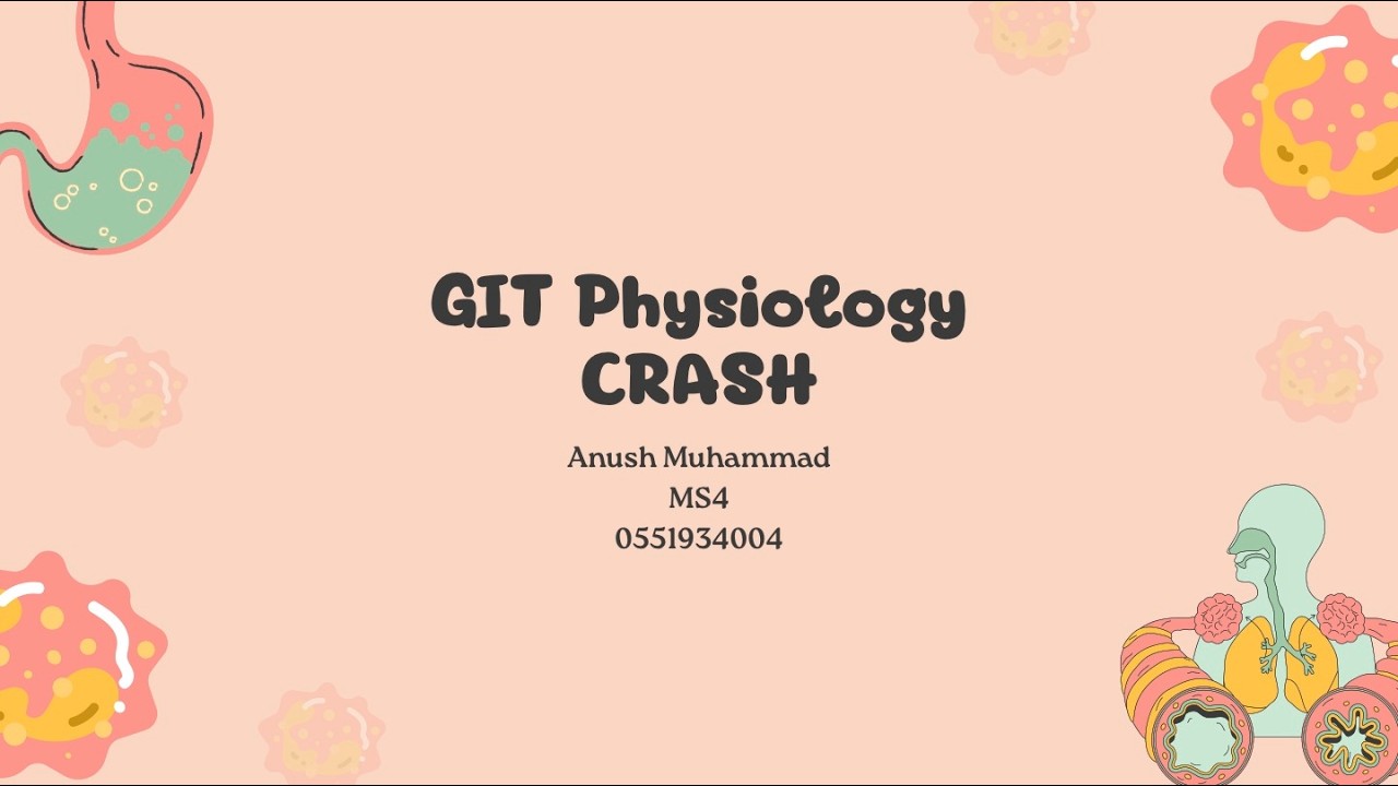 Physiology Crash Course | Anush Muhammad | GIT 361 - YouTube