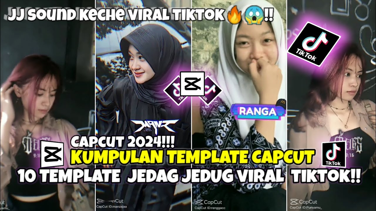 KUMPULAN 10 TEMPLATE JEDAG JEDUG CAPCUT JJ CAPCUT TERBARU SOUND KECHE VIRAL TIKTOK!!! - YouTube