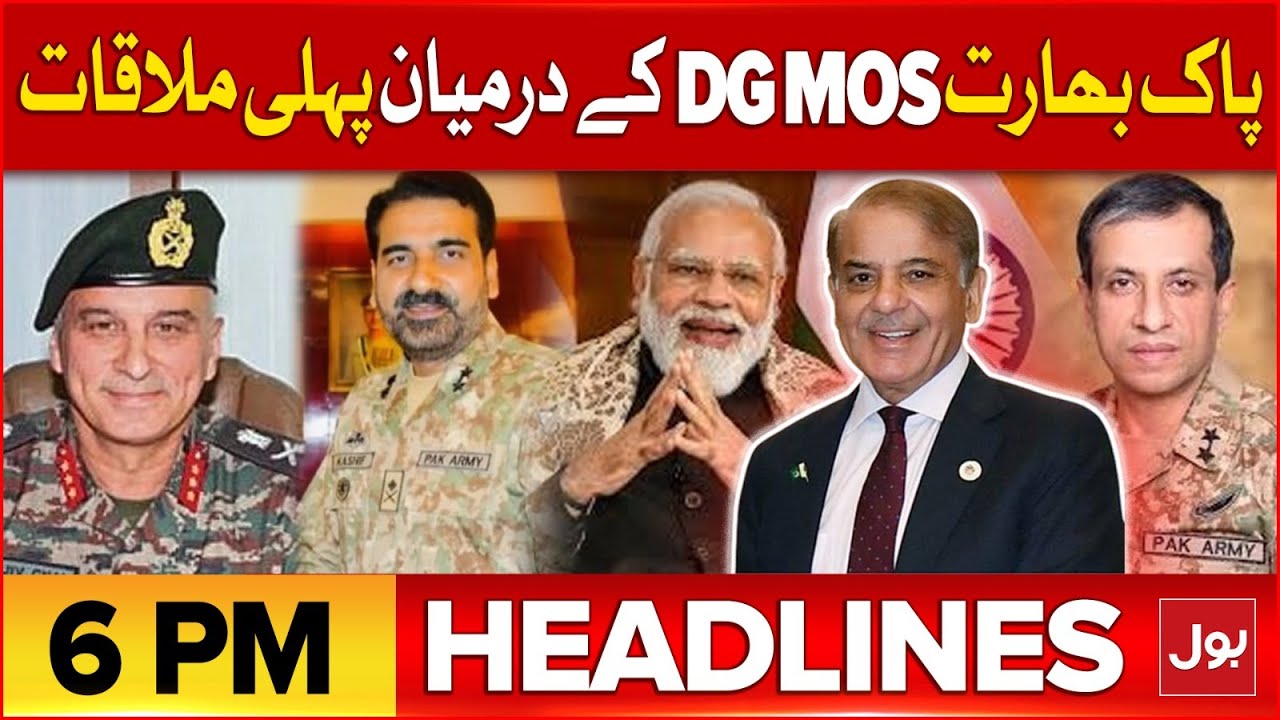 Pakistan And India DG MOS First Meeting | BOL News Headline At 6 PM ...