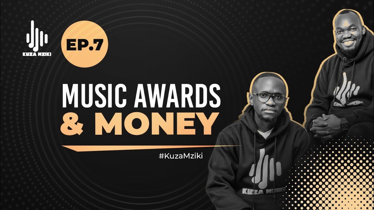 Music Awards & Money | KUZA MZIKI EPISODE 7 - YouTube