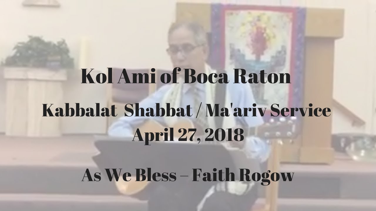 As We Bless – Faith Rogow (Kol Ami of Boca Raton - 4/27/2018) - YouTube