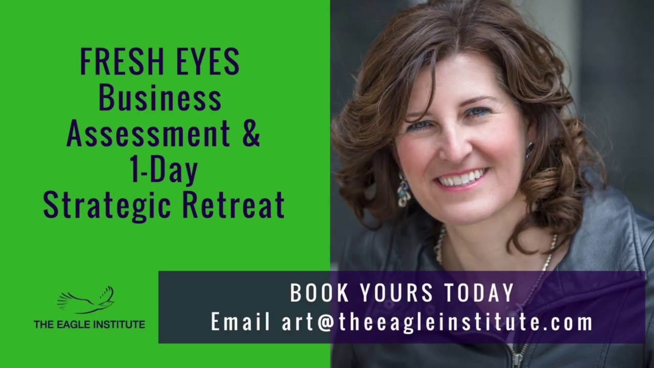 How a Fresh Eyes Business Assessment & 1 Day Strategic Retreat Helps ...