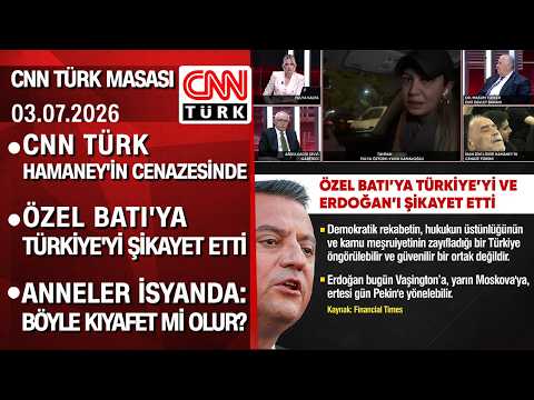 Zamlı maaşlar | Hamaney'e veda |Altın fiyatları | Özel'in Batı'ya şikayeti -CNNTÜRKMasası 03.07.2026