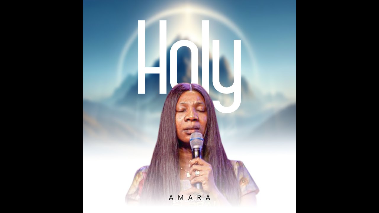 HOLY BY PASTOR AMARA G. OBI - YouTube